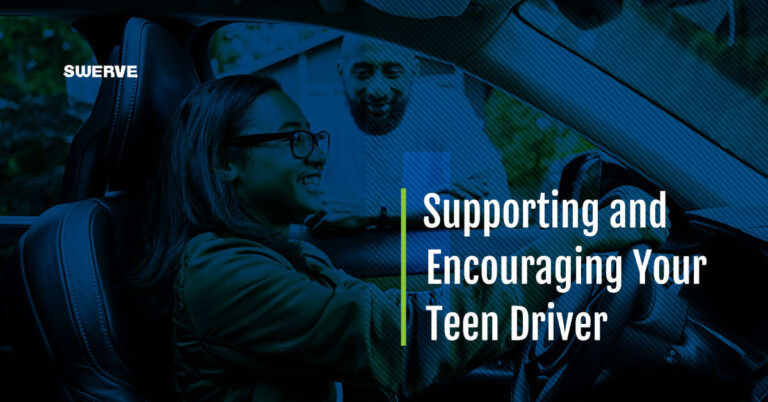 Supporting and Encouraging Your Teen Driver - Swerve